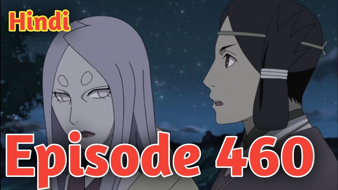Naruto Shippuden Episode 460 Explained in Hindi - YouTube