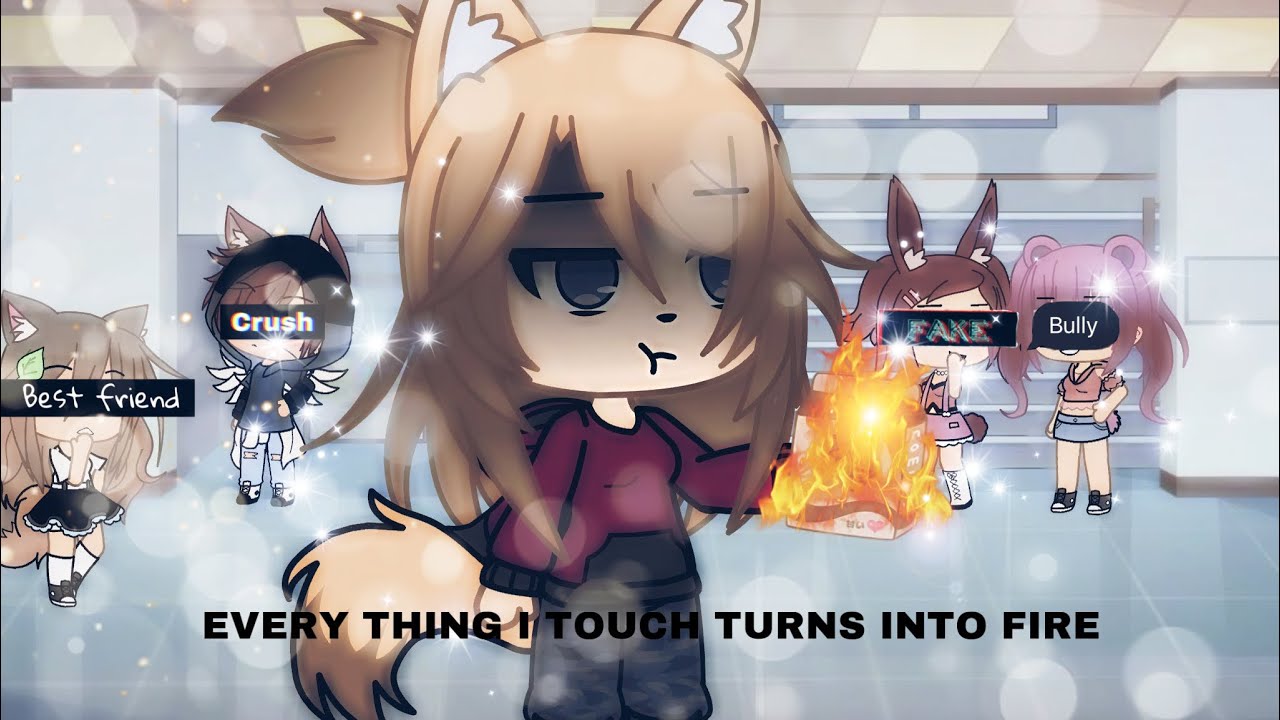 Everything I touch turns into fire gacha life - YouTube