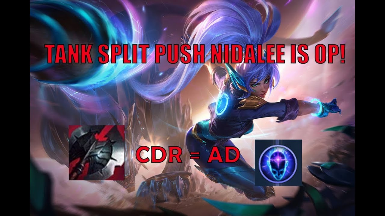 Tank Split Push Nidalee Is VERY Strong! (Try this before it's nerfed ...