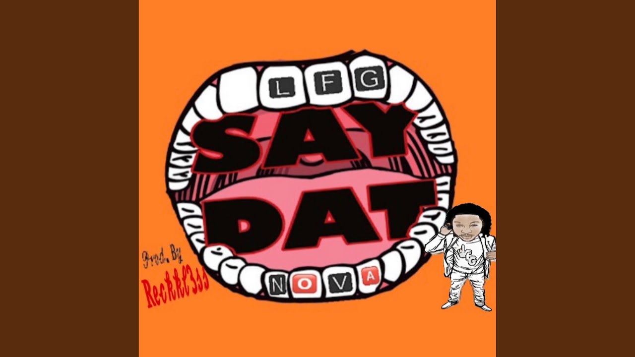 Say Dat - YouTube