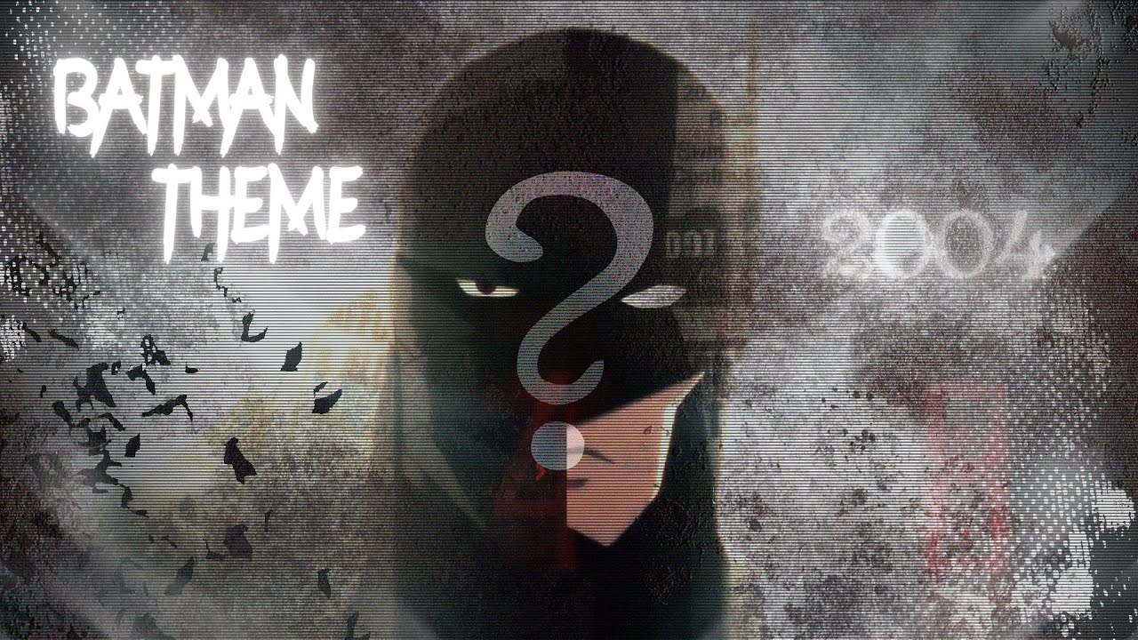 2004 Batman Theme x Batman Hush | [Edit/Remake] - YouTube