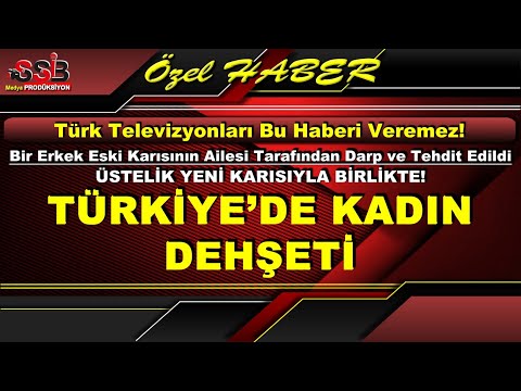 Türk Televizyonları Bu Haberi Veremez !! Türkiye'de Kadın Dehşeti !!