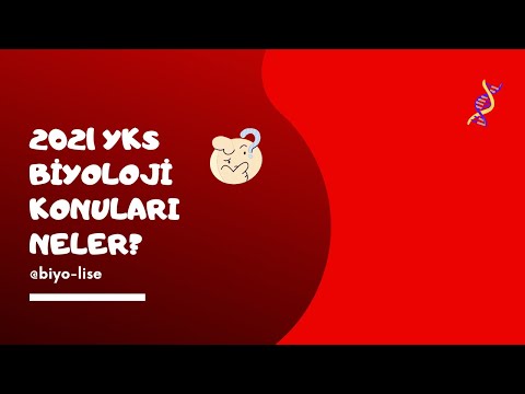 BİYOLOJİ YKS (TYT ve AYT) KONULARI 2021 ÜNİVERSİTE SINAVI İÇİN