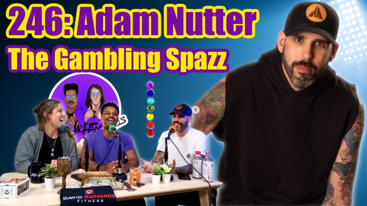 246: The Gambling Spazz w/ Adam Nutter - YouTube