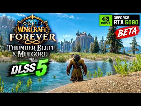 DLSS 5 World of Warcraft FOREVER Beta Thunderbluff & Mulgore – RTX 5090 4K