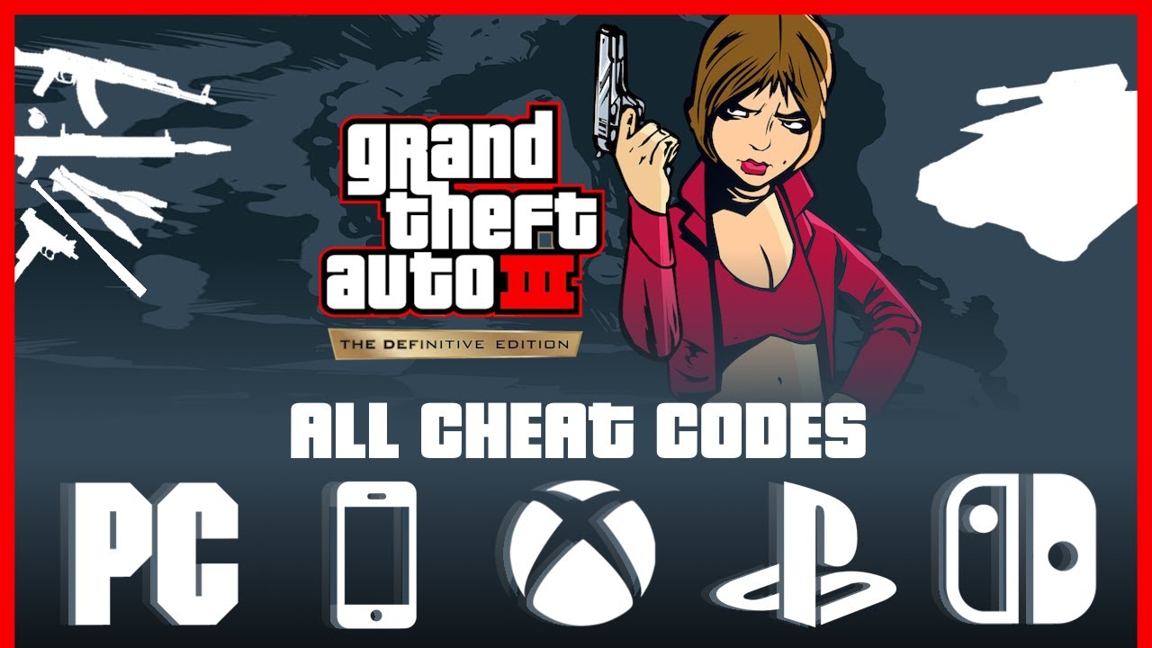 GTA: 3 Definitive Edition - All Cheat Codes Across All Platforms - YouTube
