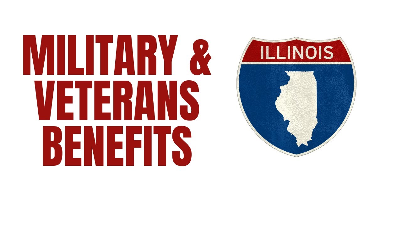 Illinois Military & Veterans Benefits You Should Know! - YouTube