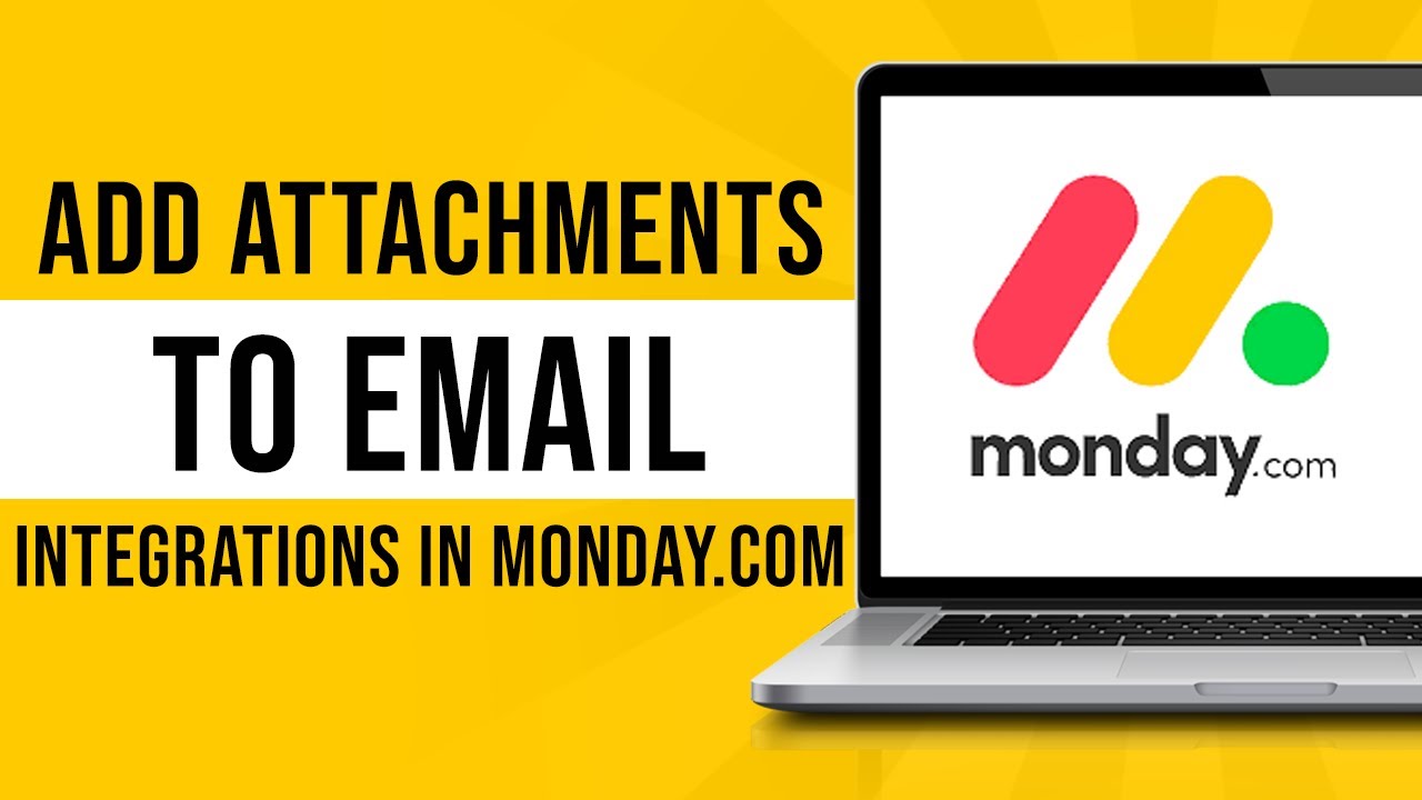 How to Add Attachments to Email Integrations in Monday com (Tutorial ...