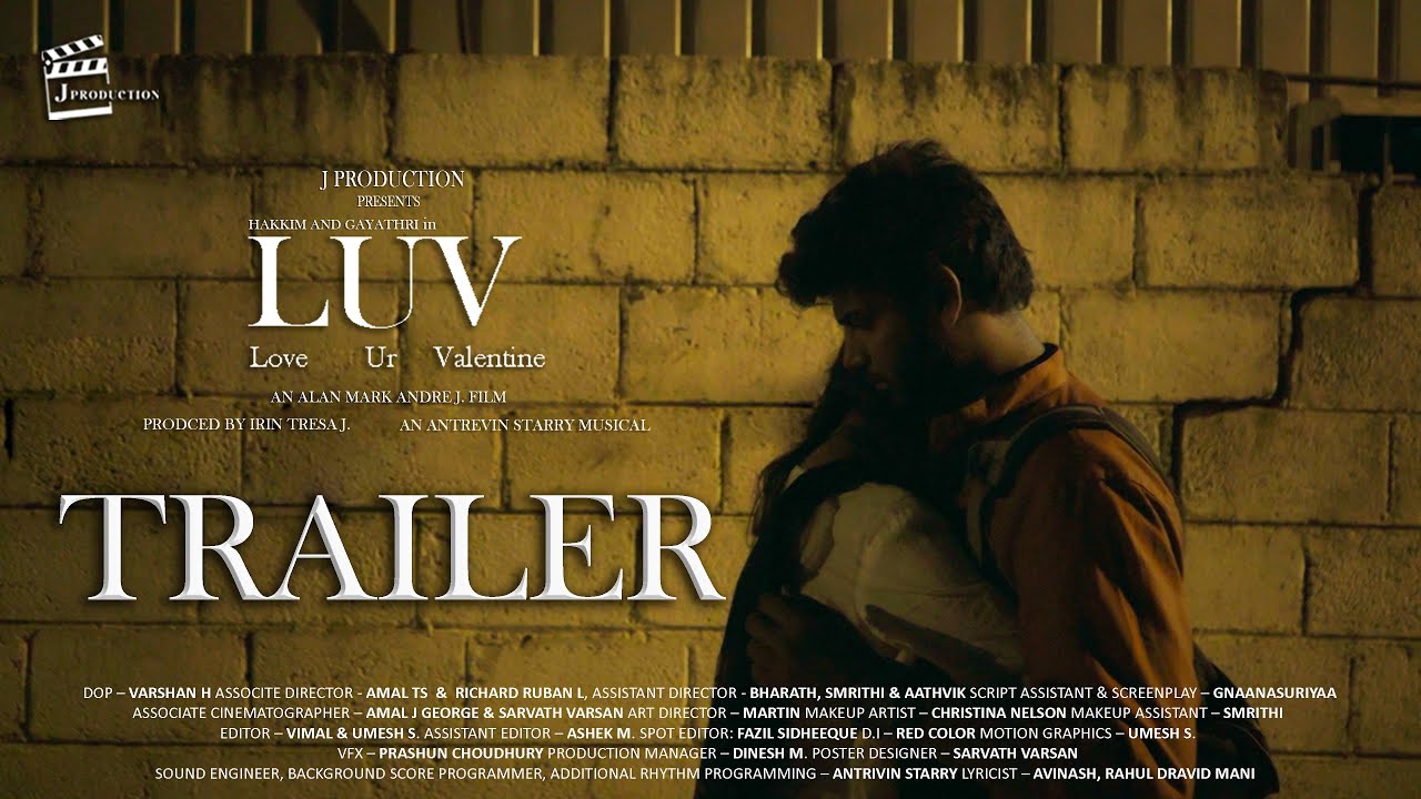 LUV TRAILER | HAKKIM | GAYATHRI | ALAN MARK ANDRE J | ANTREVIN STARRY ...