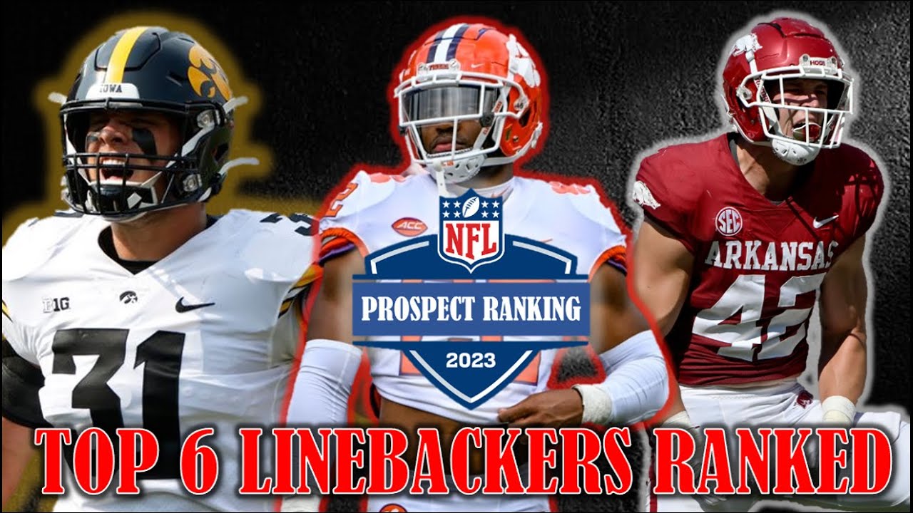 Ranking the TOP 6 LINEBACKERS in the 2023 NFL Draft I Mixed Reviews ...