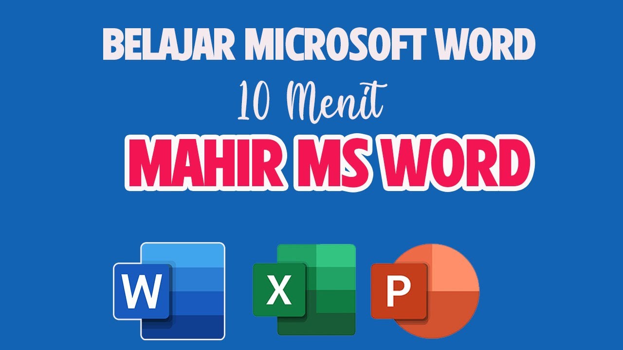 Belajar Microsoft Word dari Nol || Tutorial Word untuk Pemula || 10 menit Mahir Office Word ...