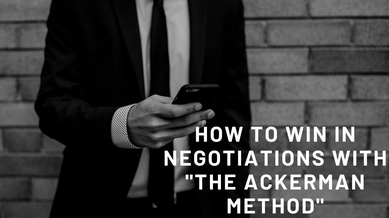 How to Win in Negotiations with "The Ackerman Method"-Use To Win Auto ...