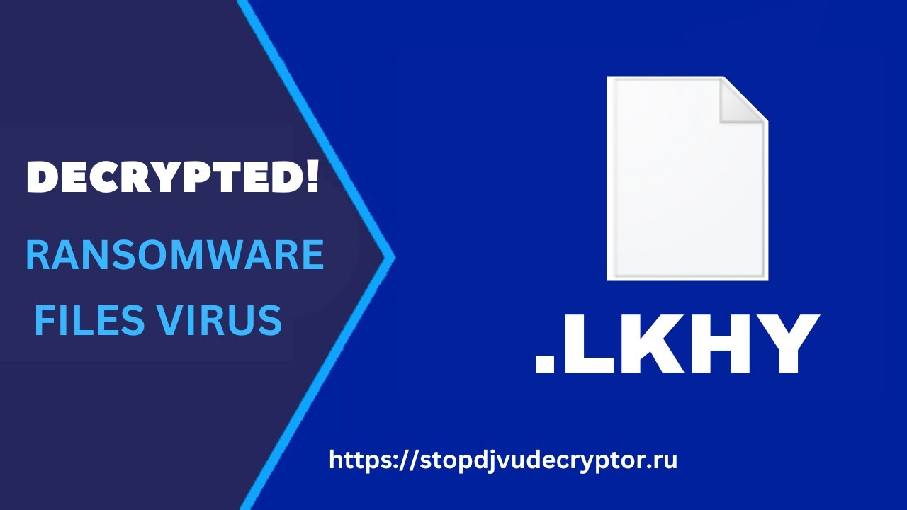 LKHY Ransomware Virus | Decrypt (.LKHY ) Virus Files + Remove Virus ...