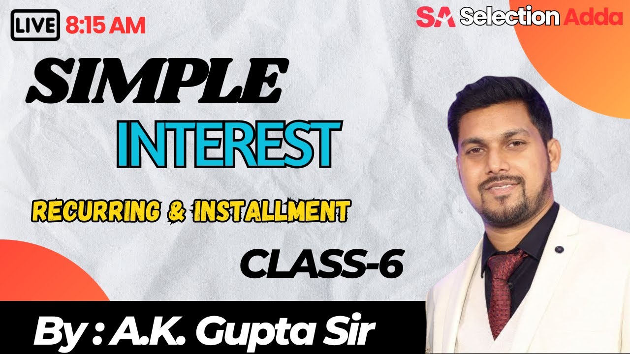 Simple Interest | Basic Concept | Class 6 by A.K Gupta Sir #simpleinterest - YouTube