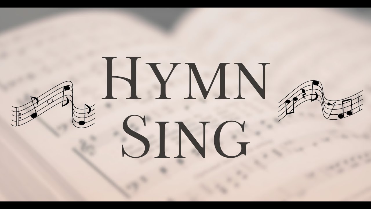 Hymn Sing - YouTube