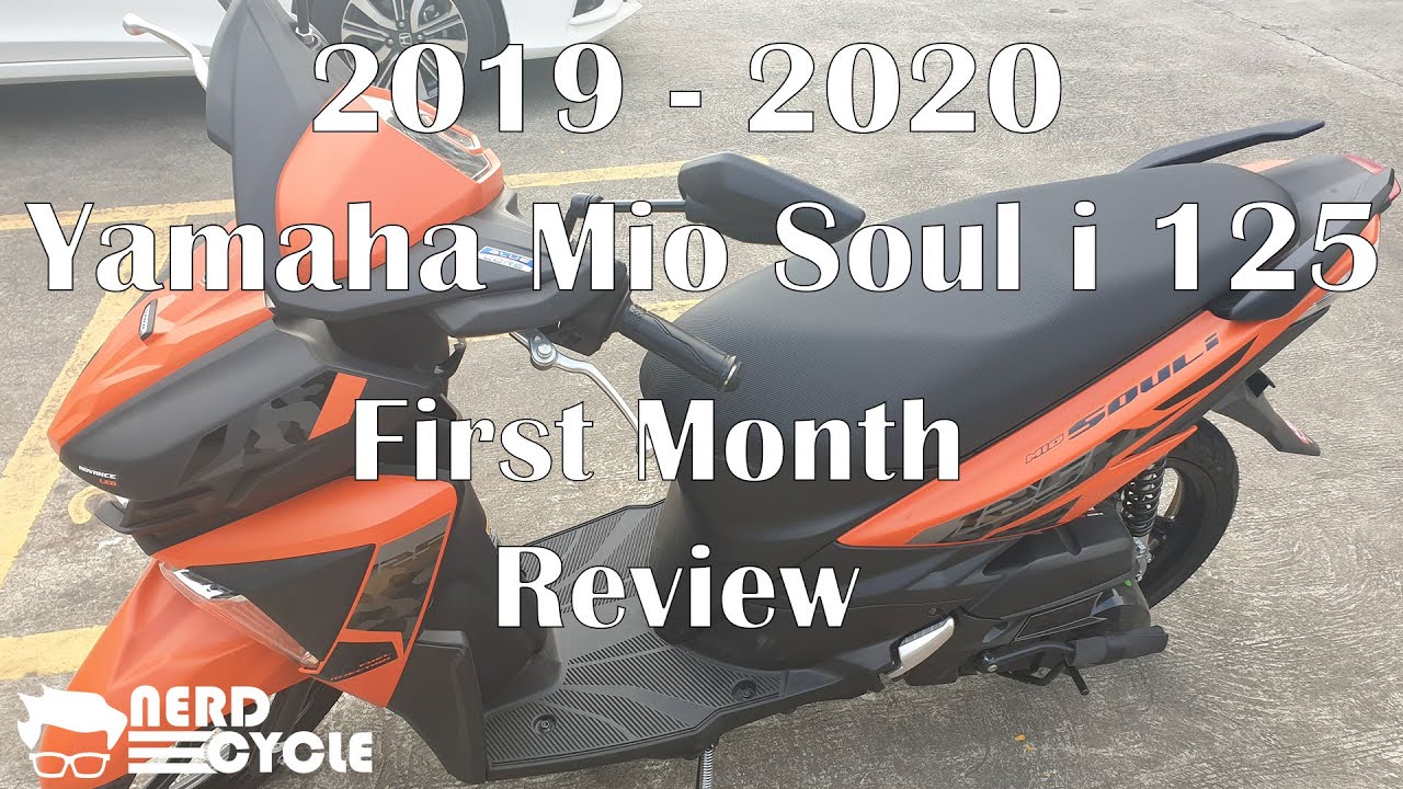 First Month Review 2019 - 2020 Yamaha Mio Soul i 125 - YouTube
