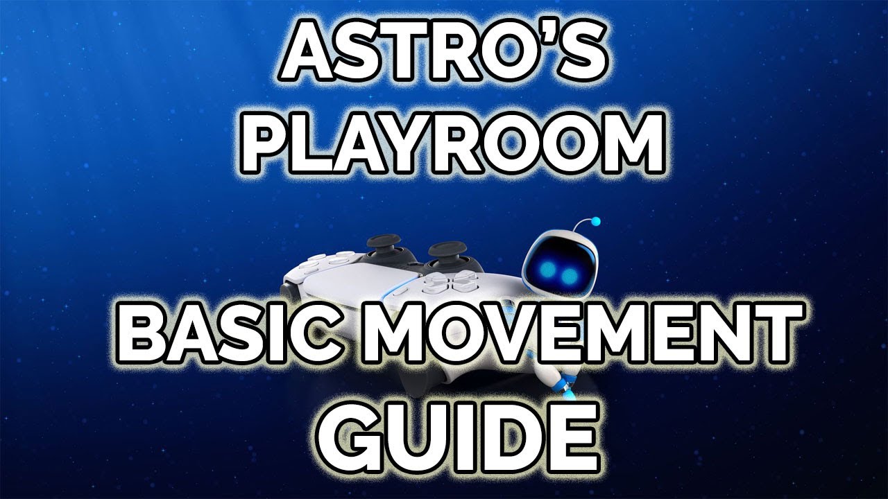 Astro's Playroom: Basic Movement Guide - YouTube