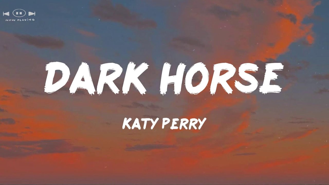 Dark Horse - Katy Perry (Lyrics) | A perfect storm, a perfect storm ...