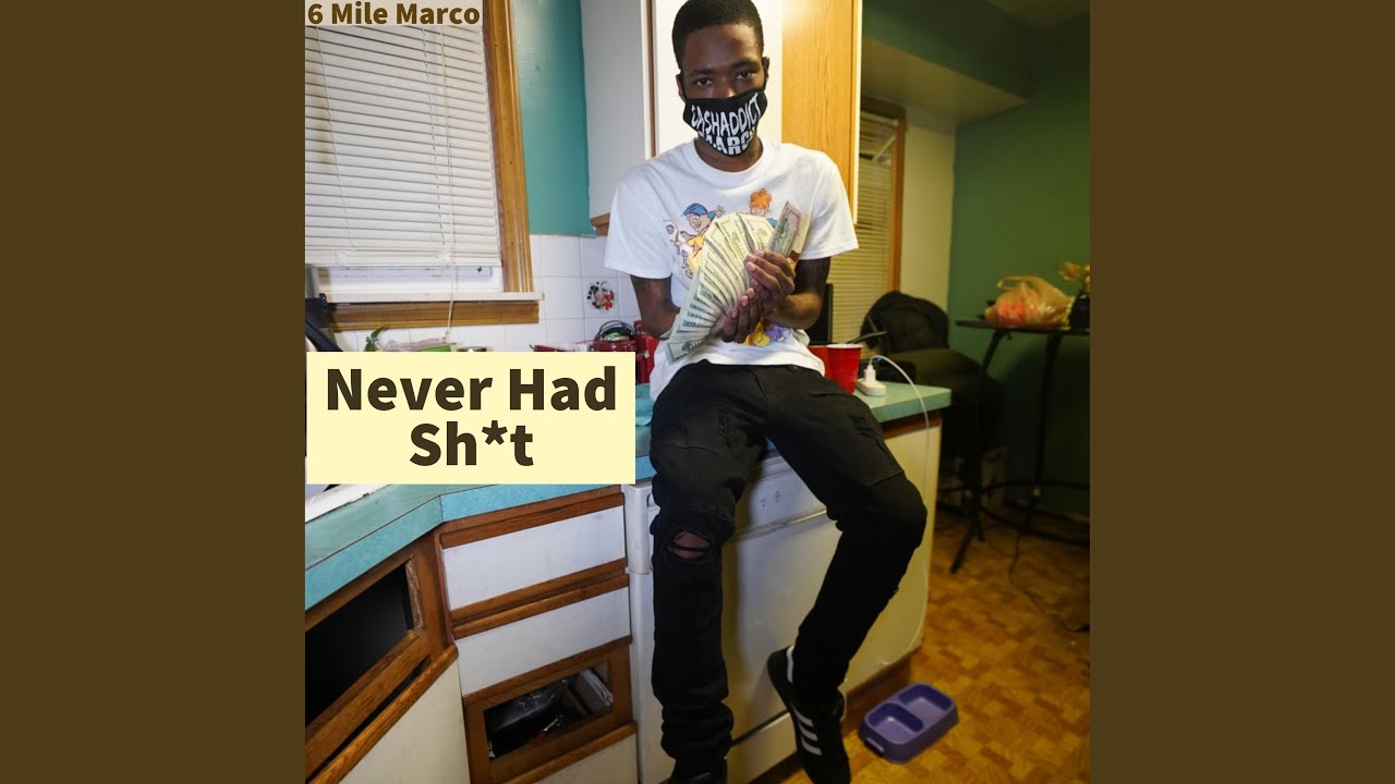Never Had Shit - YouTube