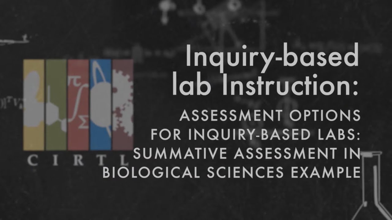 Assessment Options for Inquiry-Based Labs: Summative Assessment in ...