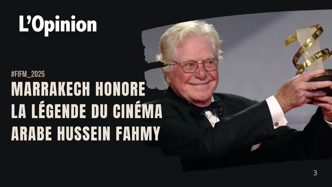 Marrakech honore la légende du cinéma arabe Hussein Fahmy - YouTube