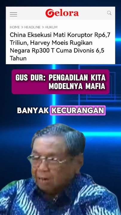 Harvey Moeis Rugikan Negara Rp300 T Divonis 6,5 Tahun. GUS DUR: PENGADILAN KITA MODELNYA MAFIA ...