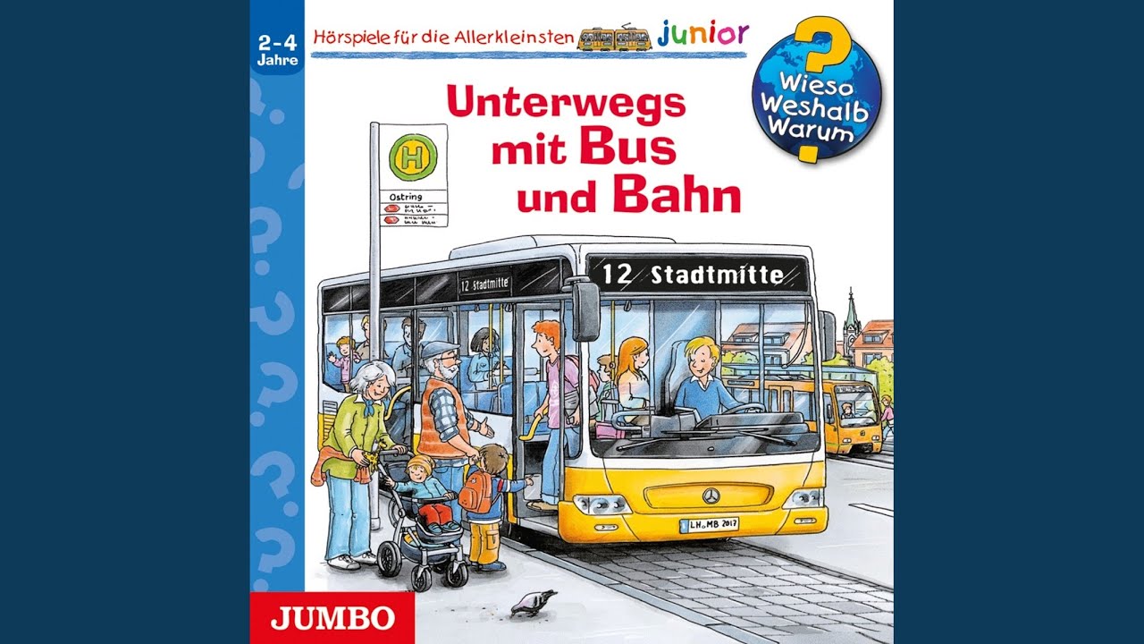 Kapitel 17.2 - Unterwegs mit Bus und Bahn (Wieso? Weshalb? Warum ...