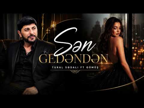 Tural Sedali - Sen Gedenden ft Gümüş 2026 (Official Music) Qemli Qemli
