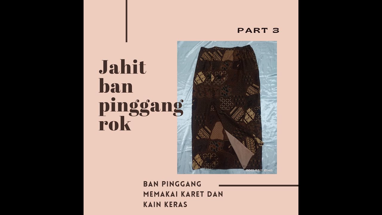 Jahit ban pinggang rok (part 3) - YouTube