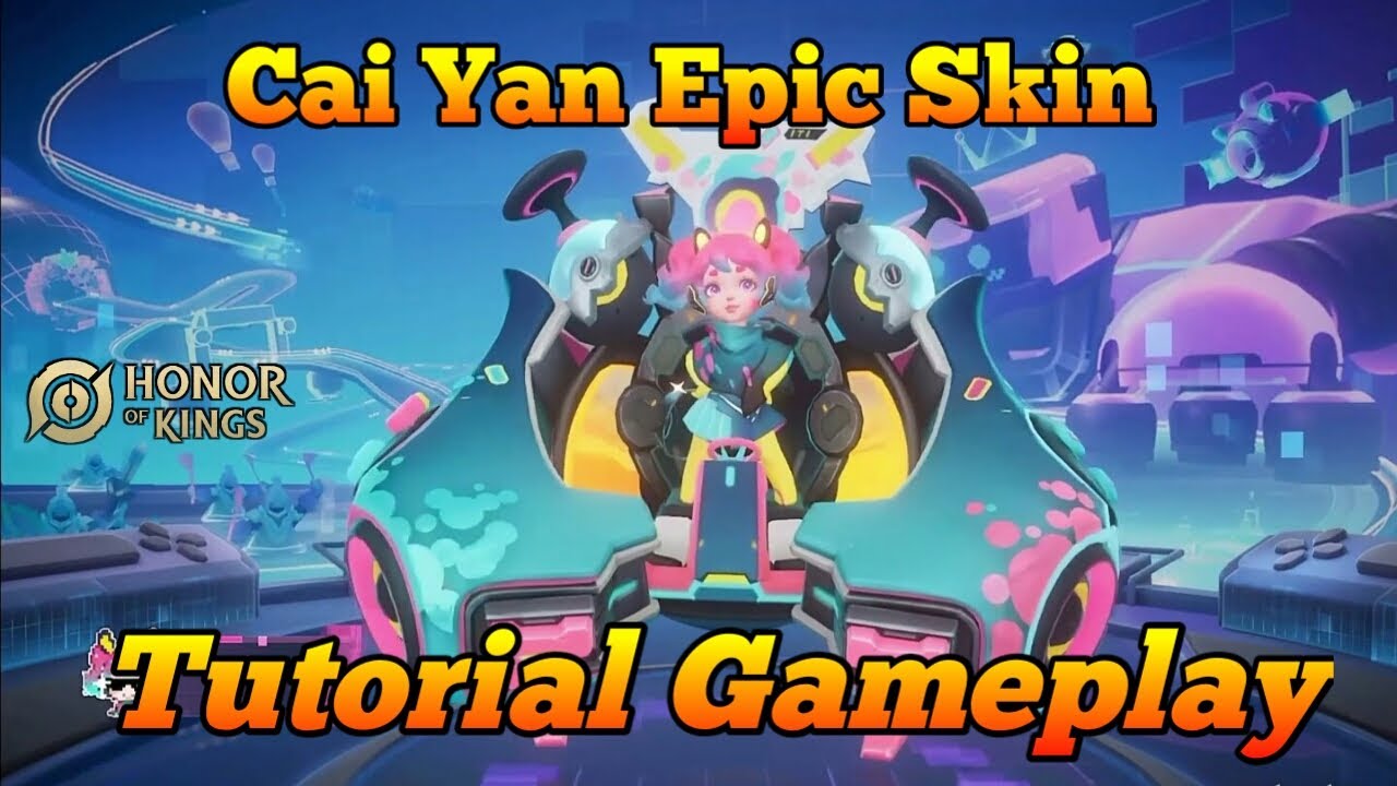 HONOR OF KINGS CAI YAN EPIC SKIN TUTORIAL GAMEPLAY || Honor of Kings - YouTube