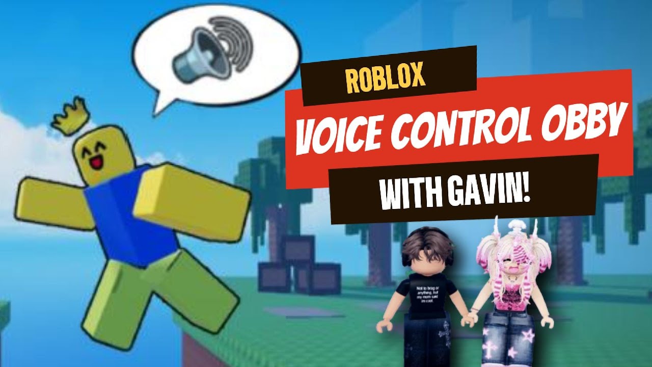 ROBLOX VOICE CONTROL OBBY WITH GAVIN! - YouTube