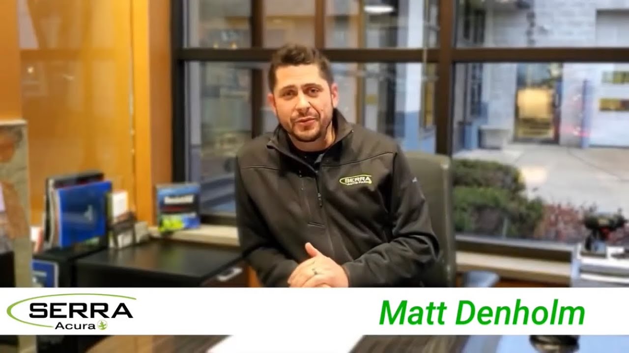 Introducing Matt Denholm with Serra Acura - YouTube