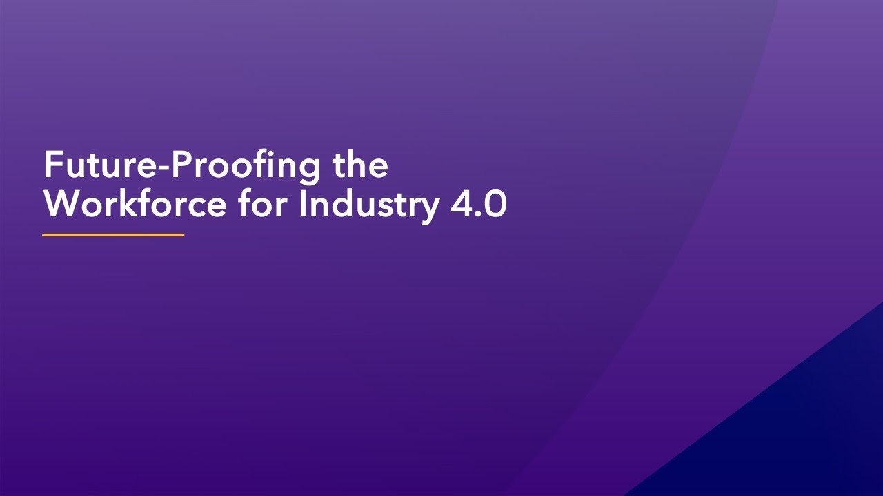 Future-Proofing the Workforce for Industry 4.0 - YouTube