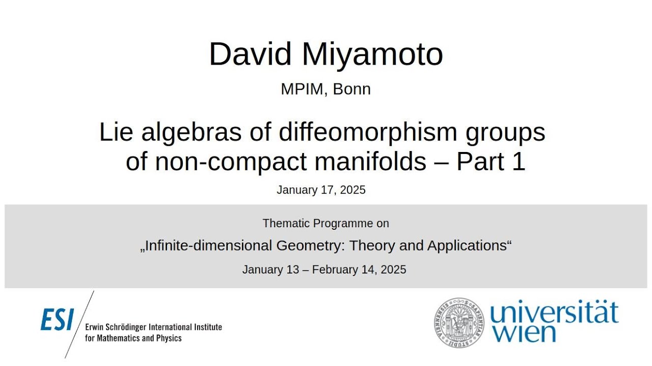 David Miyamoto - Lie algebras of diffeomorphism groups of non-compact manifolds, Part 2 - YouTube