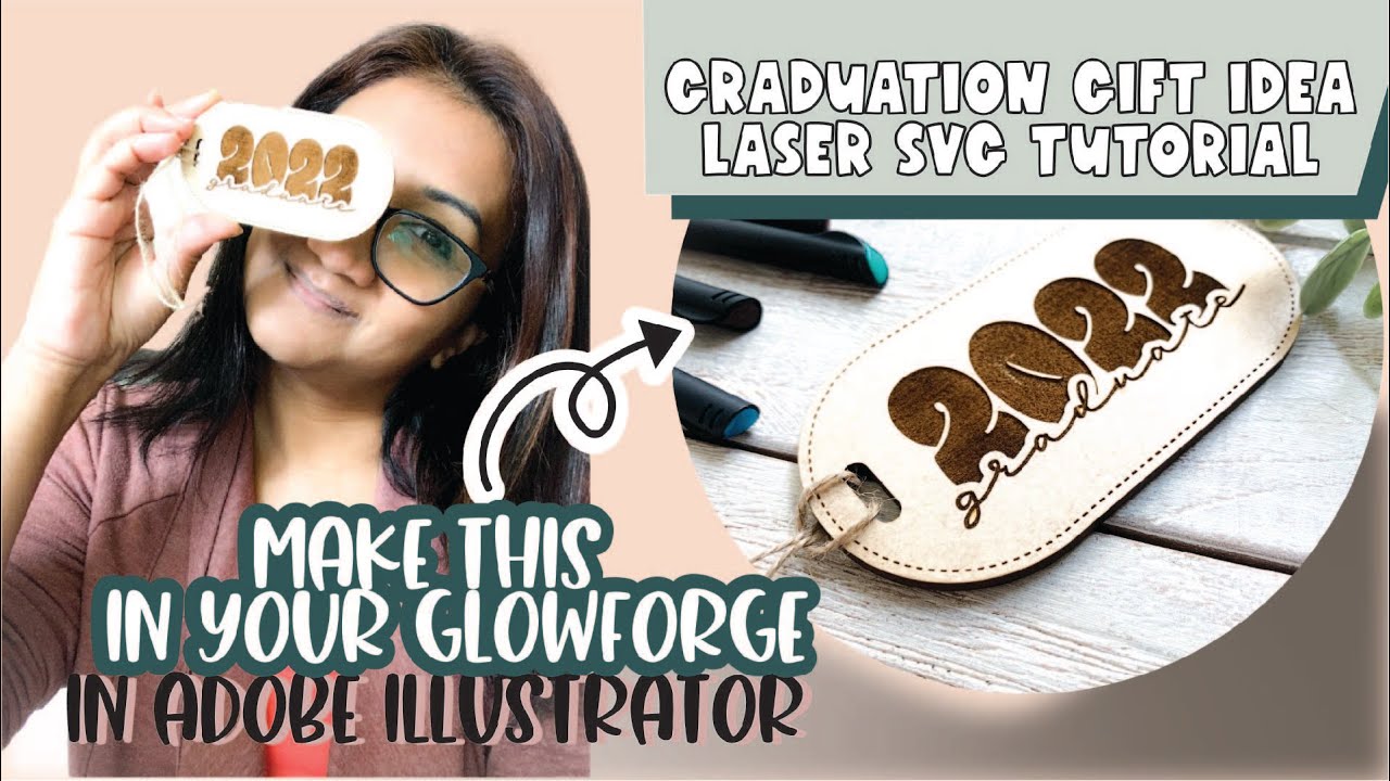 Glowforge File Tutorial: Easiest Way to Make a Graduation Gift for your ...