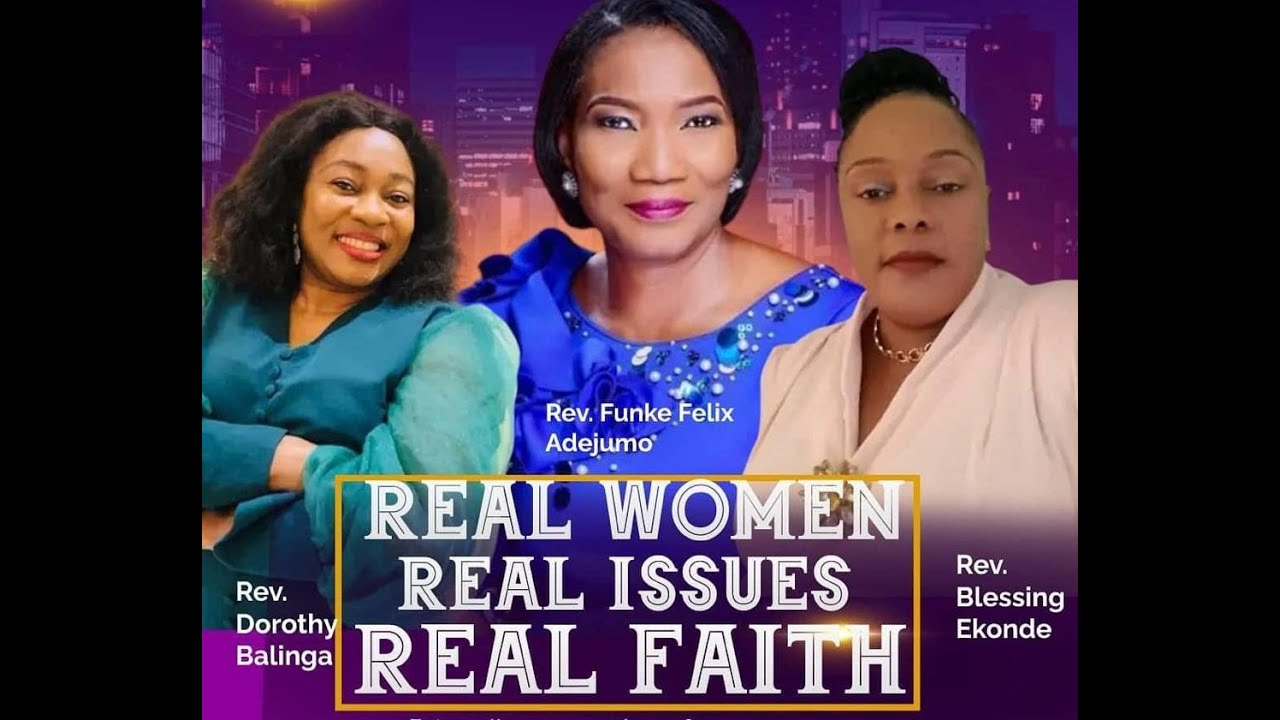 Real Women, Real Issues, Real Faith | Funke Felix-Adejumo - YouTube
