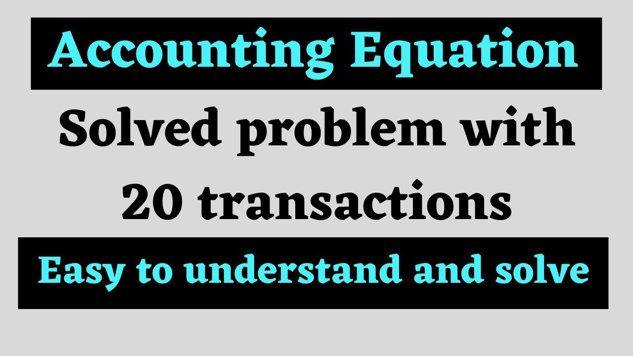 Accounting Equation [Problems With Solutions] | Accounts 2021 - YouTube