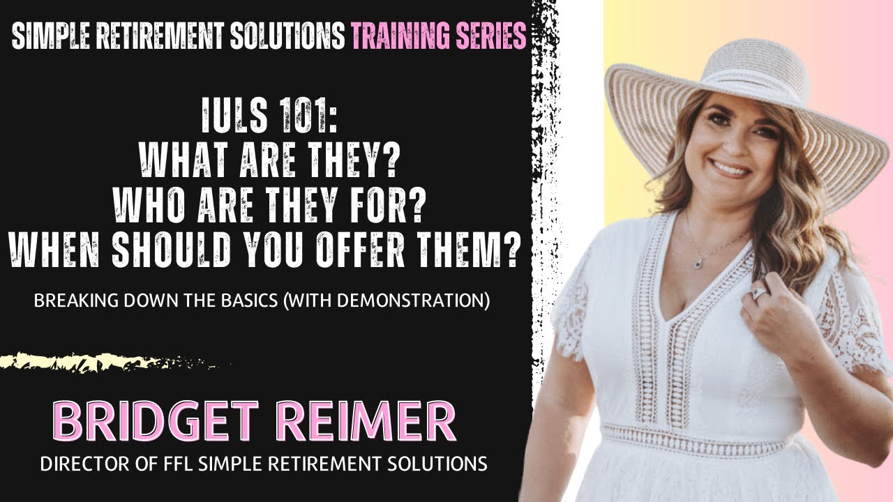 IULs 101: Breaking Down The Basics with SRS Director, Bridget Reimer ...