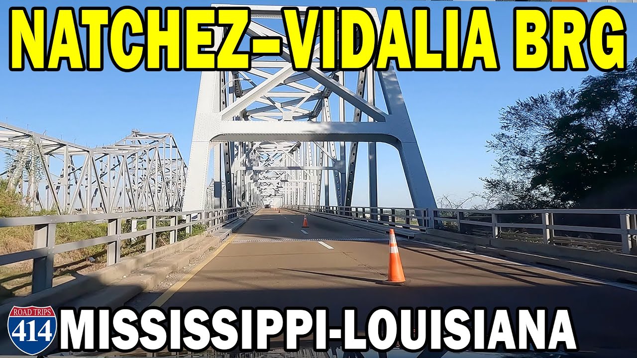 The Natchez–Vidalia Bridge, Mississippi-Louisiana - YouTube