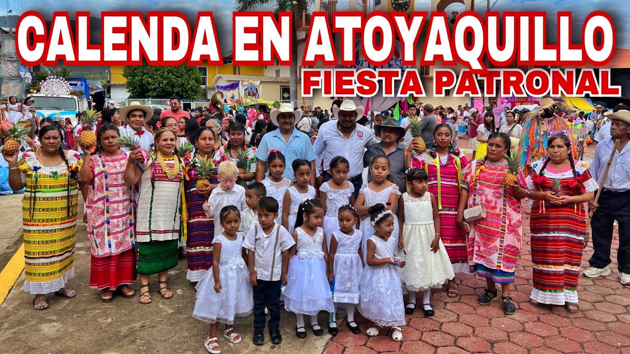 Calenda en ATOYAQUILLO, Putla Oaxaca en Honor a la Virgen de la ...
