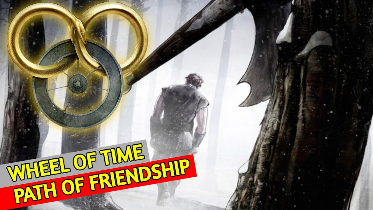 The Path Of Friendships - Wheel Of Time - YouTube
