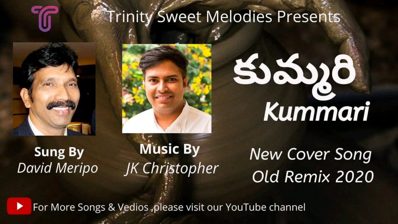 Kummari Kummari New Cover song old Remix 2020|| JK CHRISTOPHER - YouTube
