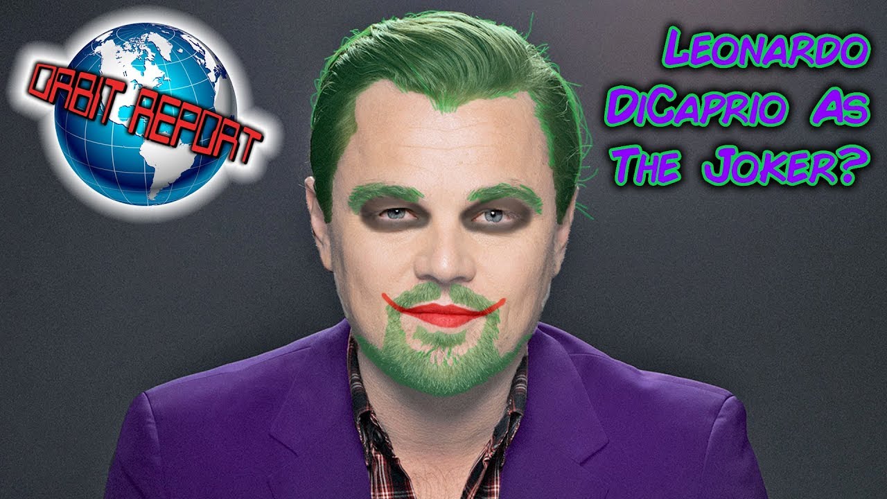 Leonardo DiCaprio as The Joker? - Orbit Report - YouTube