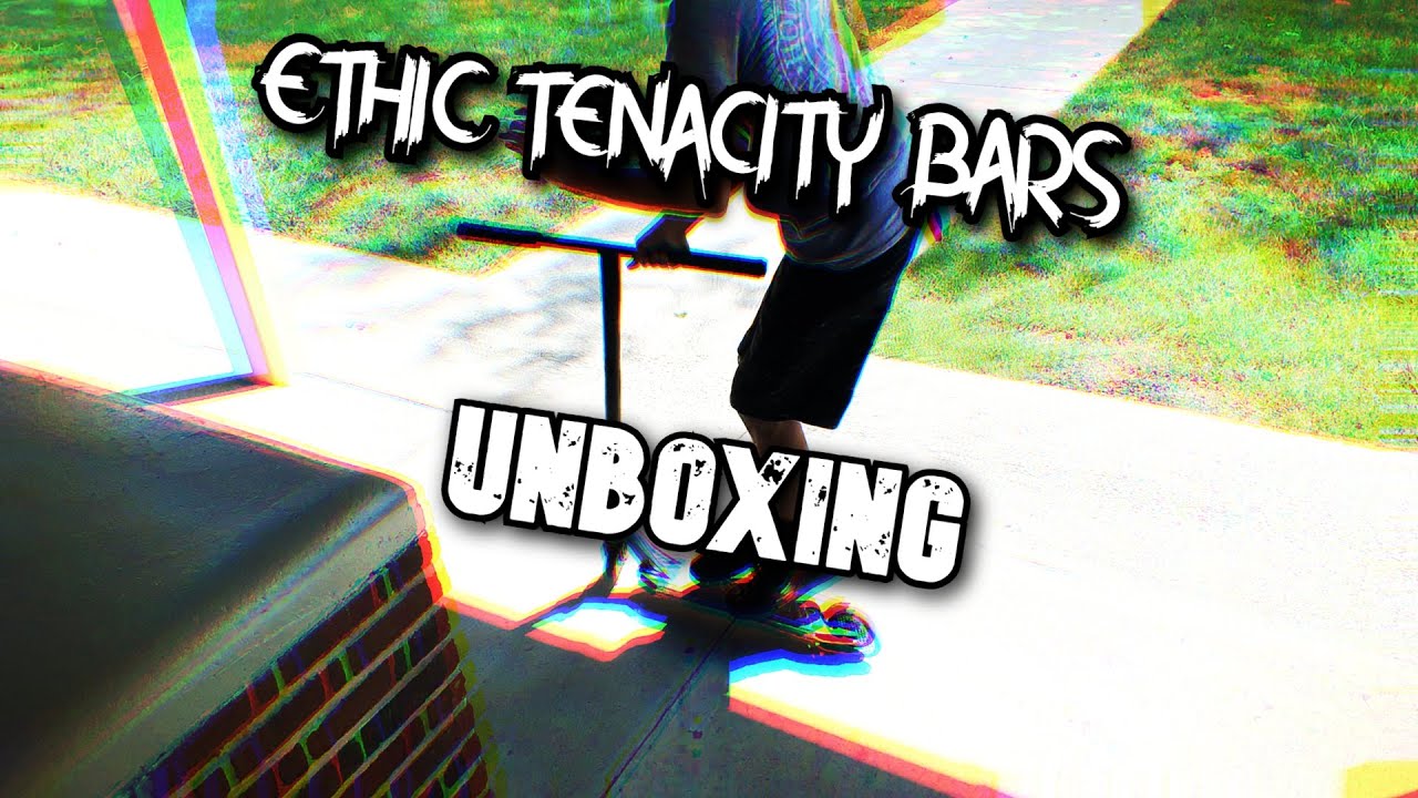 ETHIC TENACITY BARS UNBOXING!! - YouTube