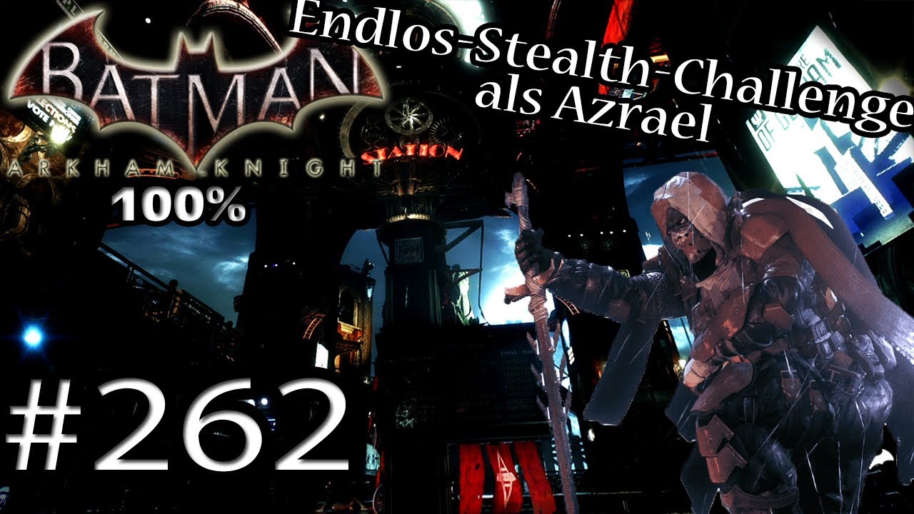Ritter ohne Ende (Azrael)👉Batman Arkham Knight Challenge Maps★#262★100% ...