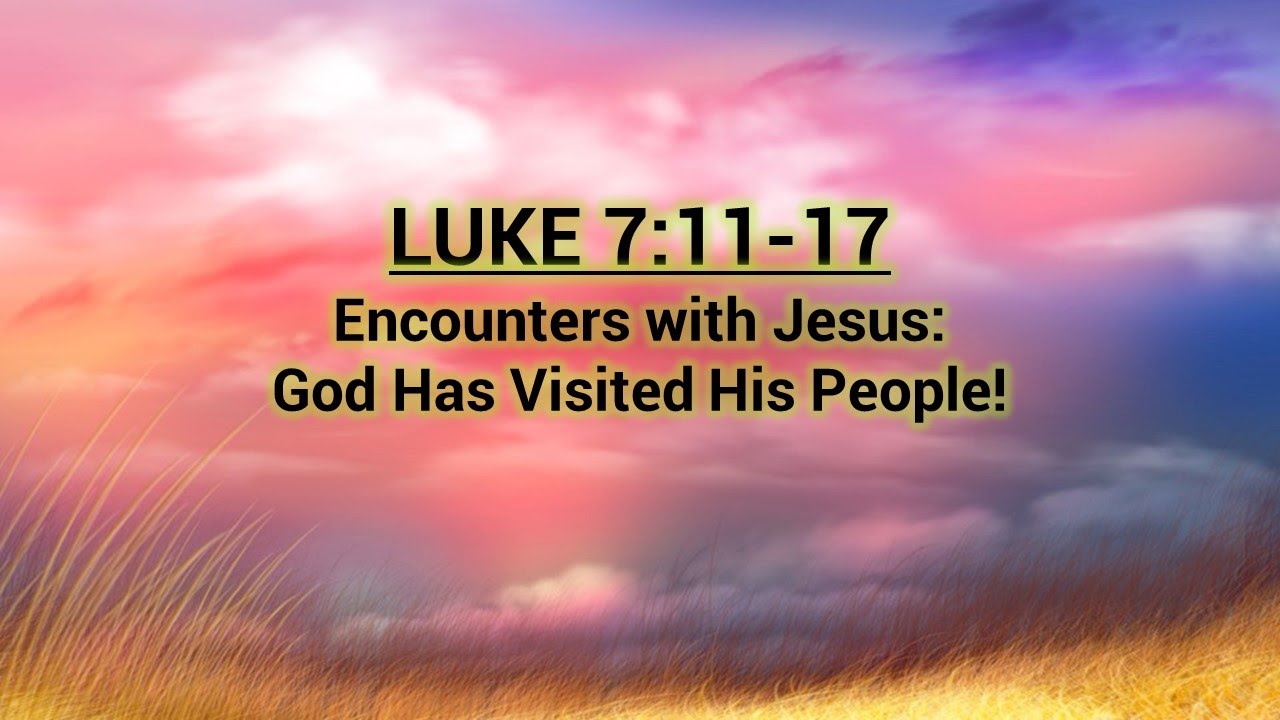 Encounters with Jesus: God Has Visited His People - YouTube