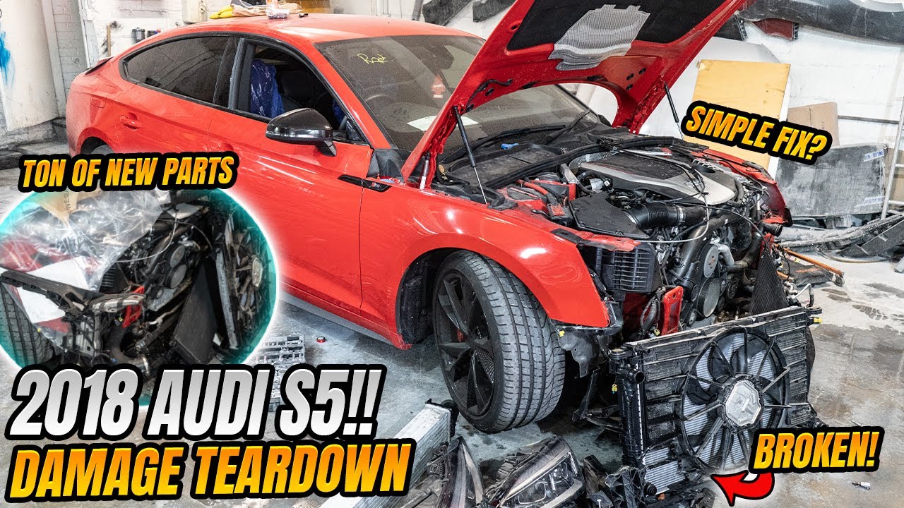 REBUILDING A WRECKED 2018 AUDI S5 SPORTBACK PART 2 - DAMAGE TEARDOWN ...