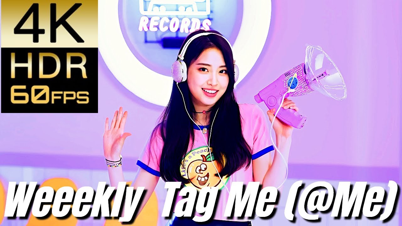 高画質で蘇る‼K-POP MV [Weeekly] "Tag Me (@Me)"【4K60fpsHDR】 - YouTube