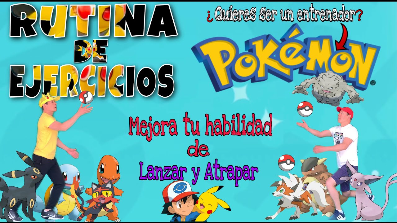 RUTINA DE EJERCICIOS Pokemon Go |WORKOUT | Habilidades motrices LANZAR Y ATRAPAR |EDUCACION ...