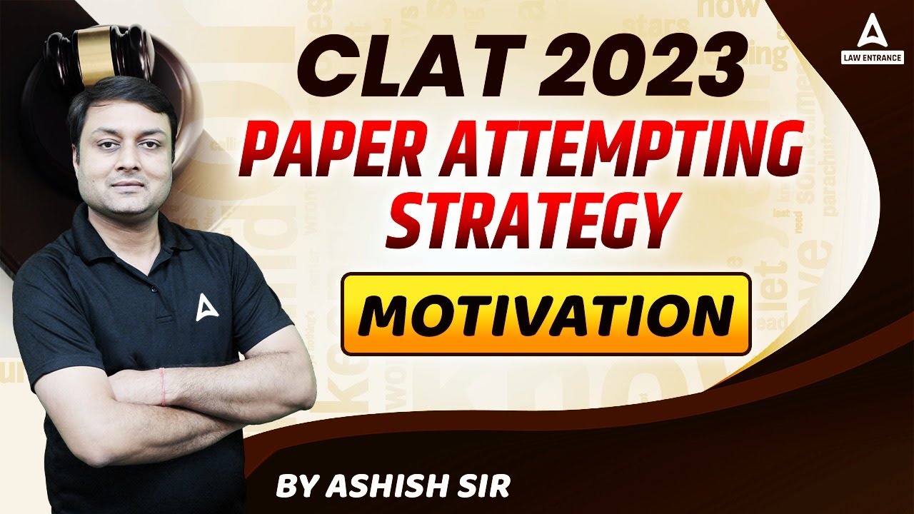 CLAT 2023 Paper Attempting Strategy | Motivation | CLAT 2023 Exam ...